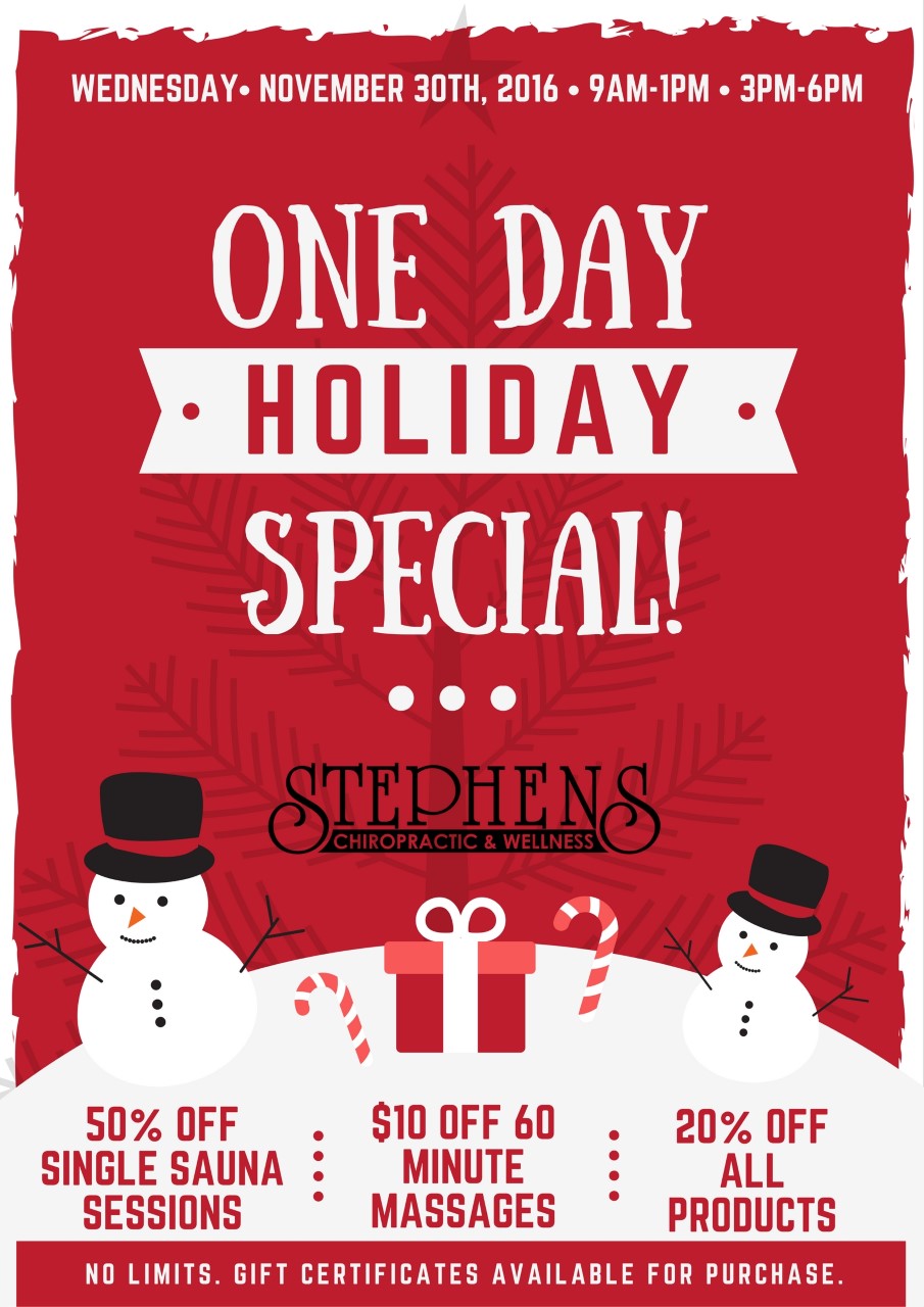 ONE DAY HOLIDAY SPECIAL! - Stephens Chiropractic & WellnessStephens ...